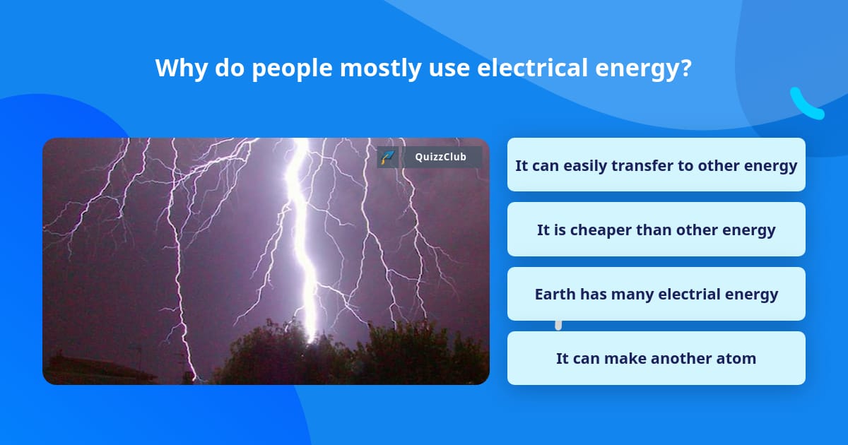 Why do people mostly use electrical... | Trivia Questions | QuizzClub
