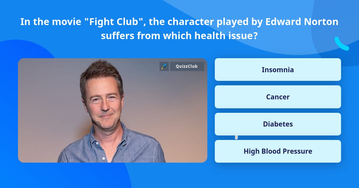 In the movie "Fight Club", the... | Trivia Answers | QuizzClub