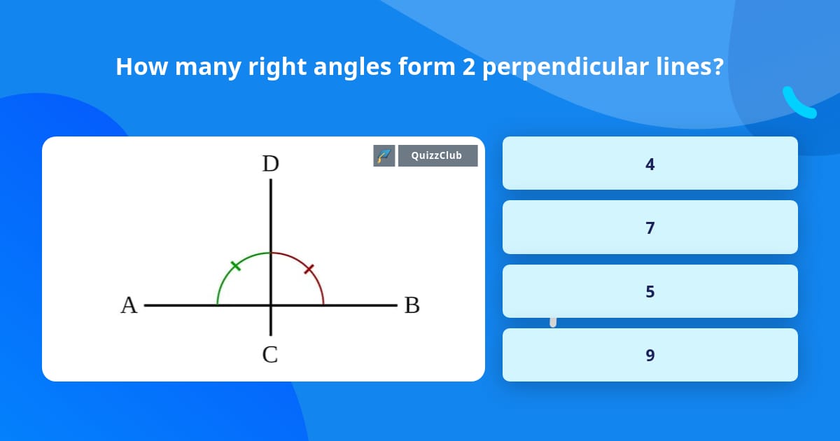 How many right angles form 2... | Trivia Questions | QuizzClub