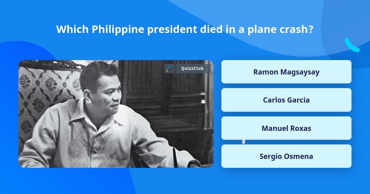 Which Philippine President Died In A Trivia Questions Quizzclub