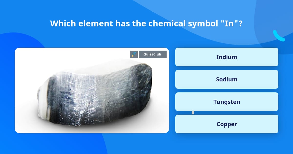 Which element has the chemical... | Trivia Questions | QuizzClub