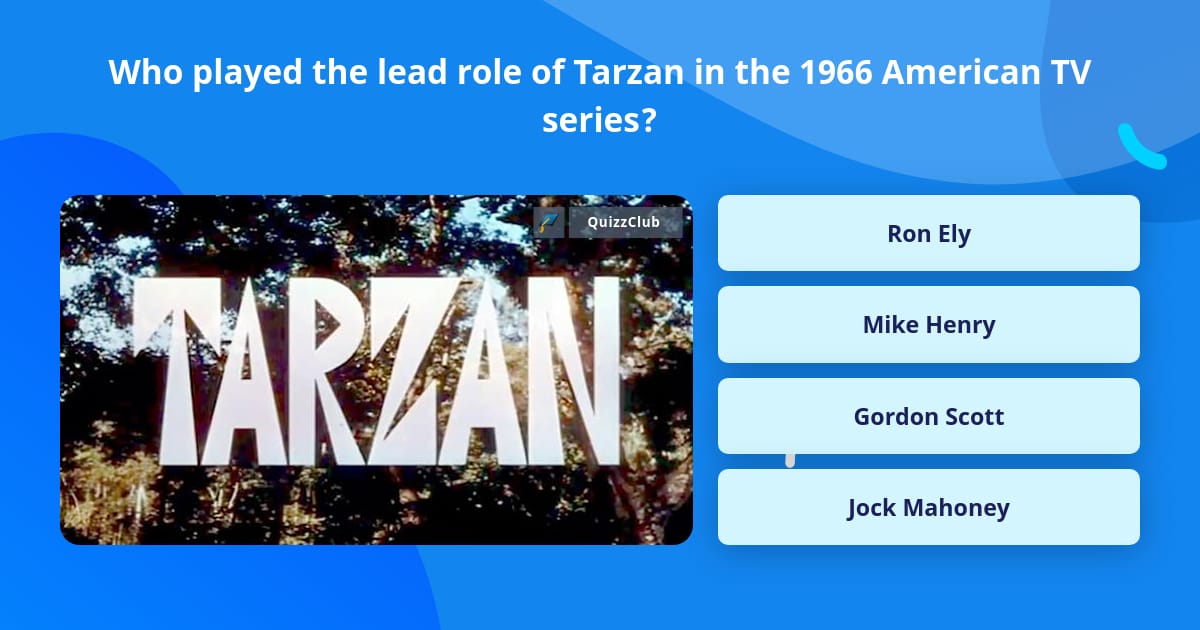 Who played the lead role of Tarzan... | Trivia Answers | QuizzClub