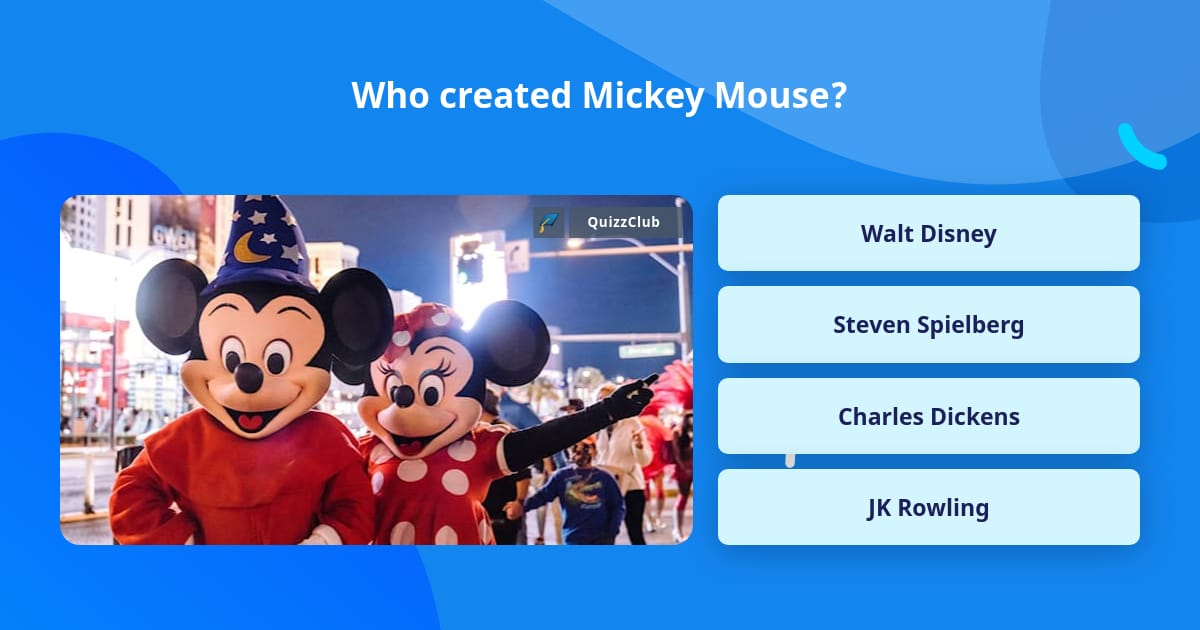 Who created Mickey Mouse? | Trivia Questions | QuizzClub