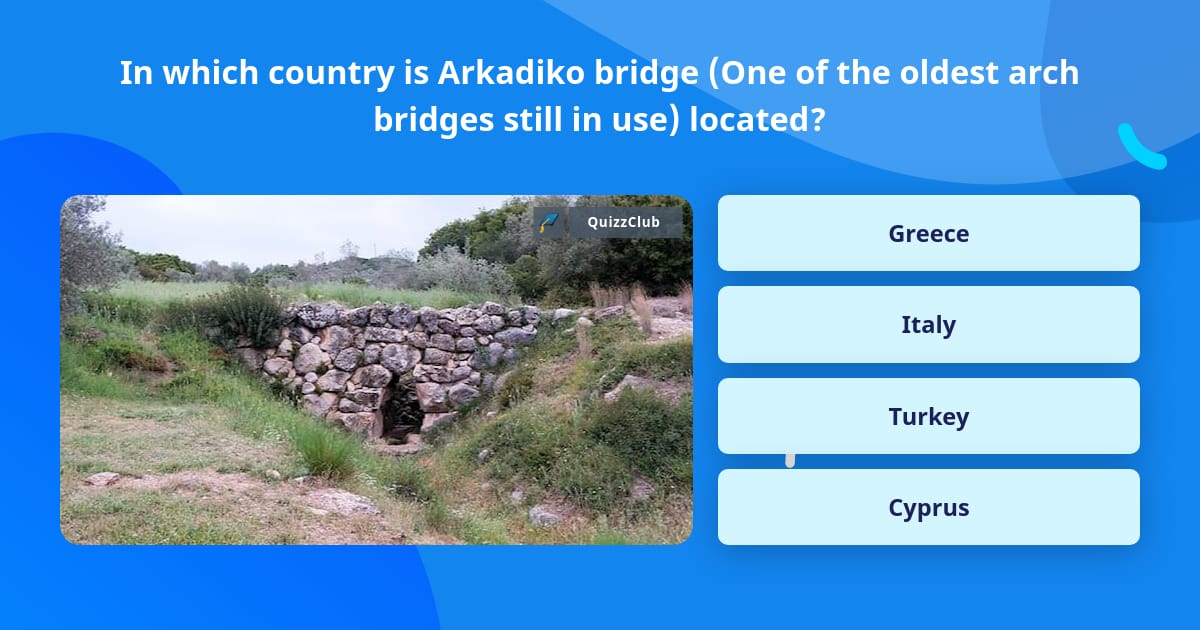 In which country is Arkadiko bridge... | Trivia Questions | QuizzClub