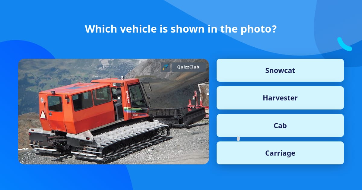 Which vehicle is shown in the photo? | Trivia Questions | QuizzClub
