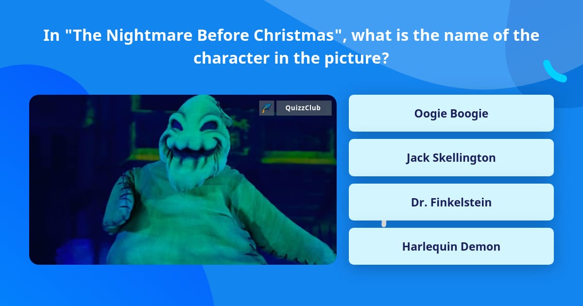 In "The Nightmare Before Christmas",... | Trivia Questions | QuizzClub