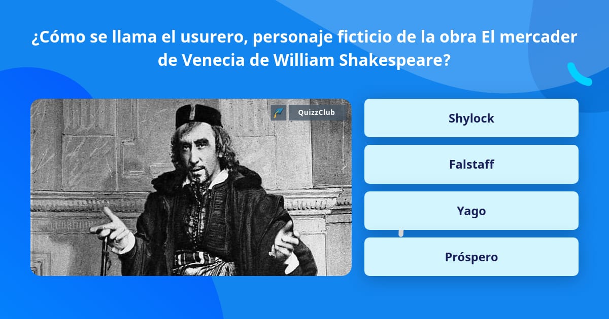 ¿Cómo se llama el usurero, personaje... | Las Preguntas Trivia