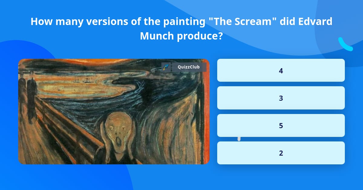 How many versions of the painting... | Trivia Answers | QuizzClub