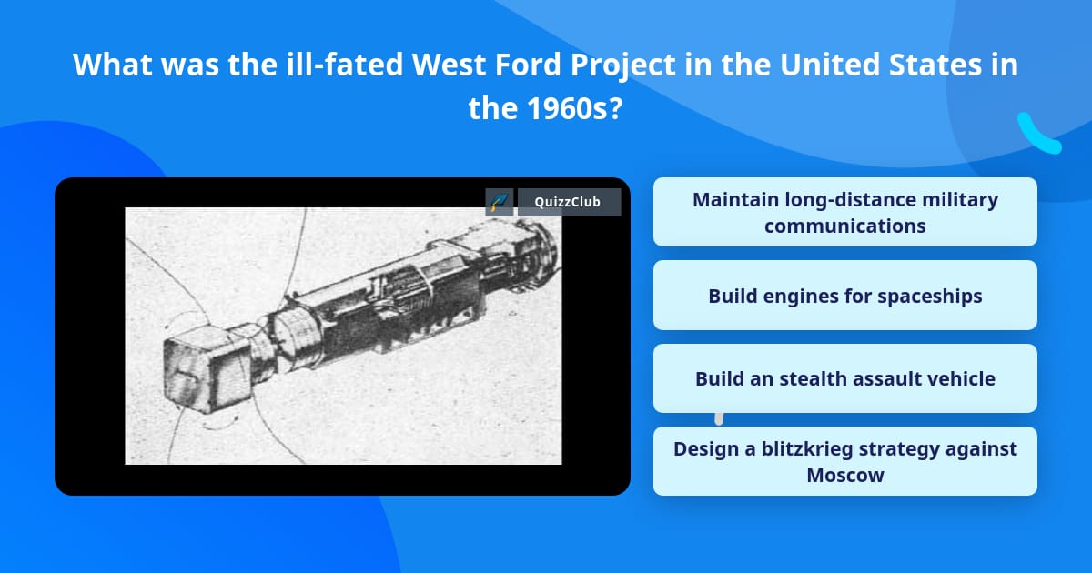 What was the ill-fated West Ford... | Trivia Questions | QuizzClub