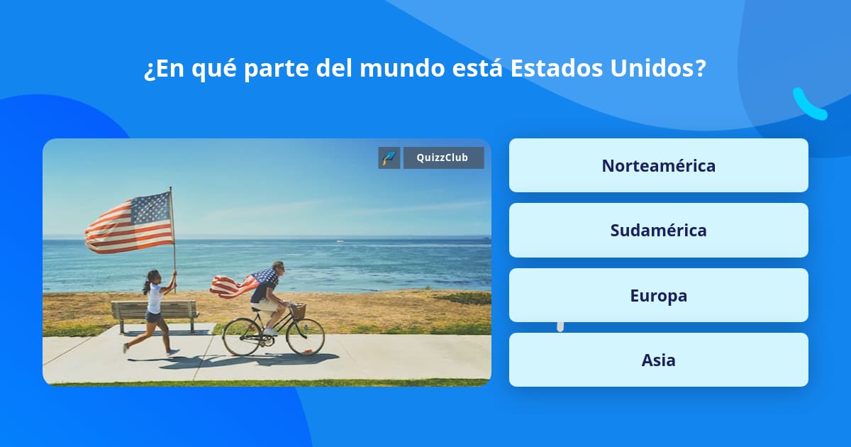 ¿En qué parte del mundo está Estados... | Las Preguntas Trivia