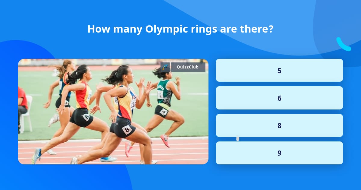 How many Olympic rings are there? | Trivia Answers | QuizzClub
