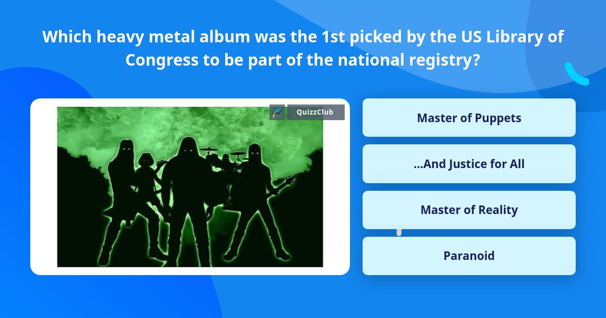 Which heavy metal album was the 1st... | Trivia Questions | QuizzClub