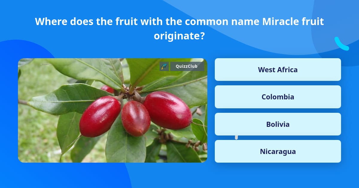 Where does the fruit with the common... | Trivia Answers | QuizzClub