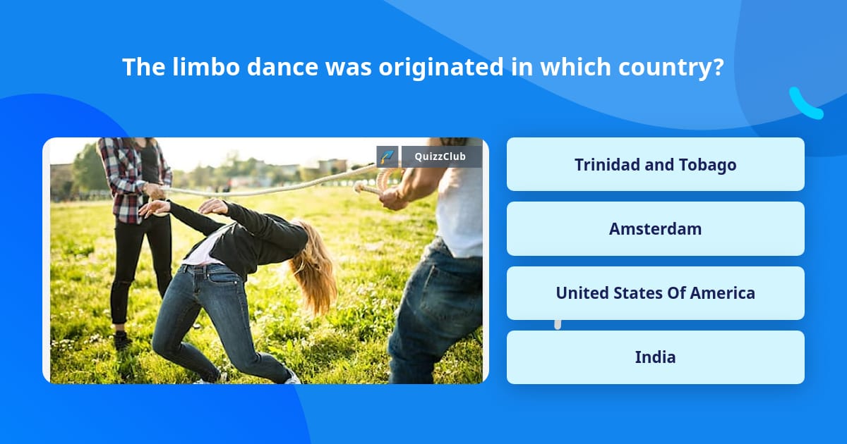 The limbo dance was originated in... | Trivia Answers | QuizzClub