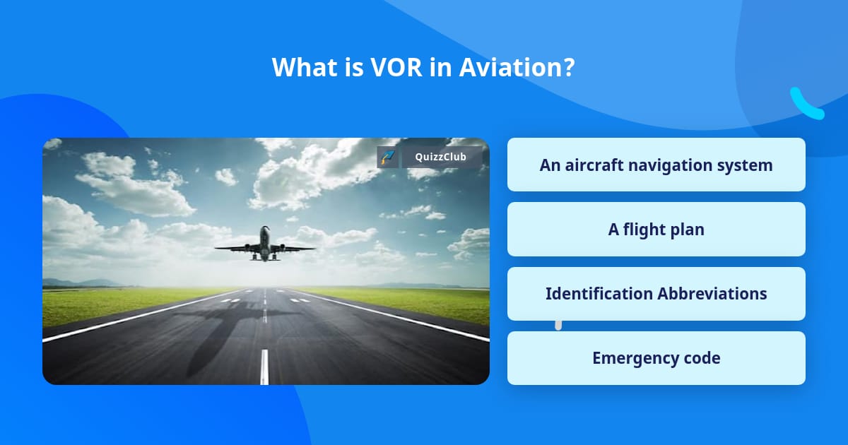What is VOR in Aviation? | Trivia Questions | QuizzClub