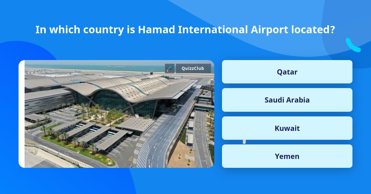 In which country is Hamad... | Trivia Questions | QuizzClub