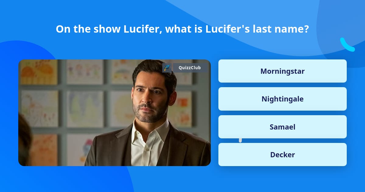 On the show Lucifer, what is... | Trivia Questions | QuizzClub