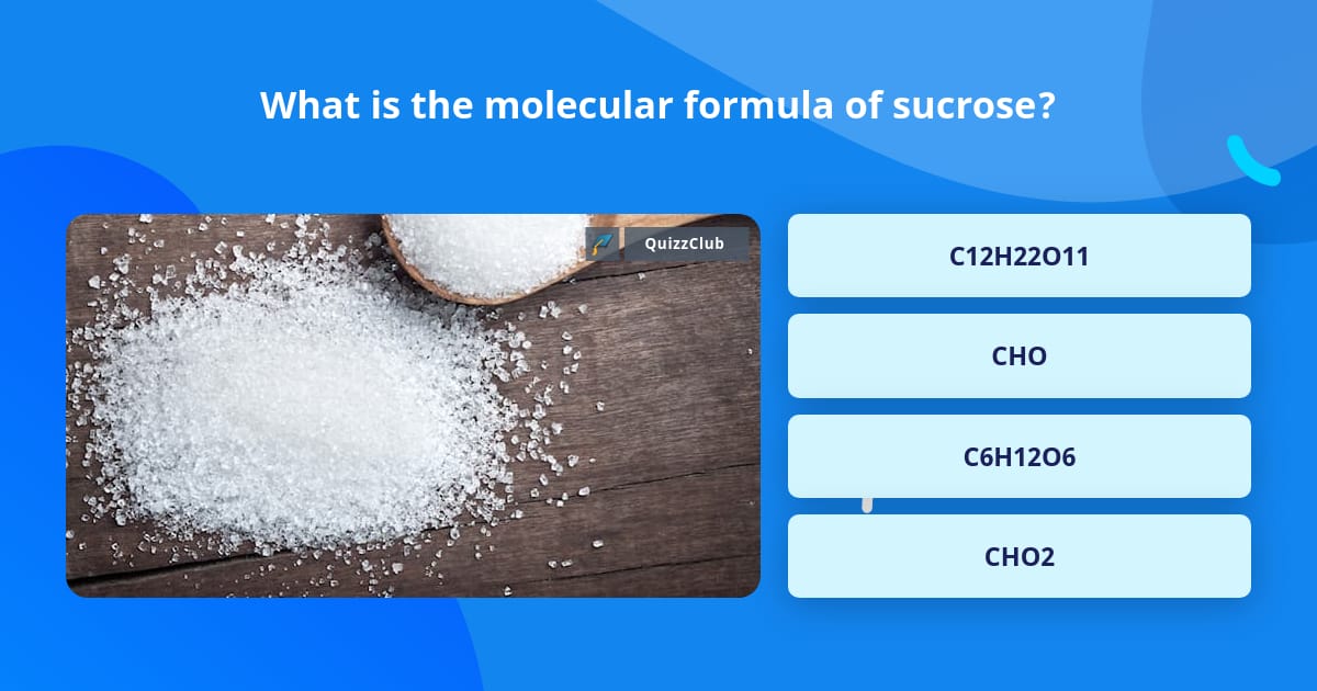 What is the molecular formula of... | Trivia Questions | QuizzClub