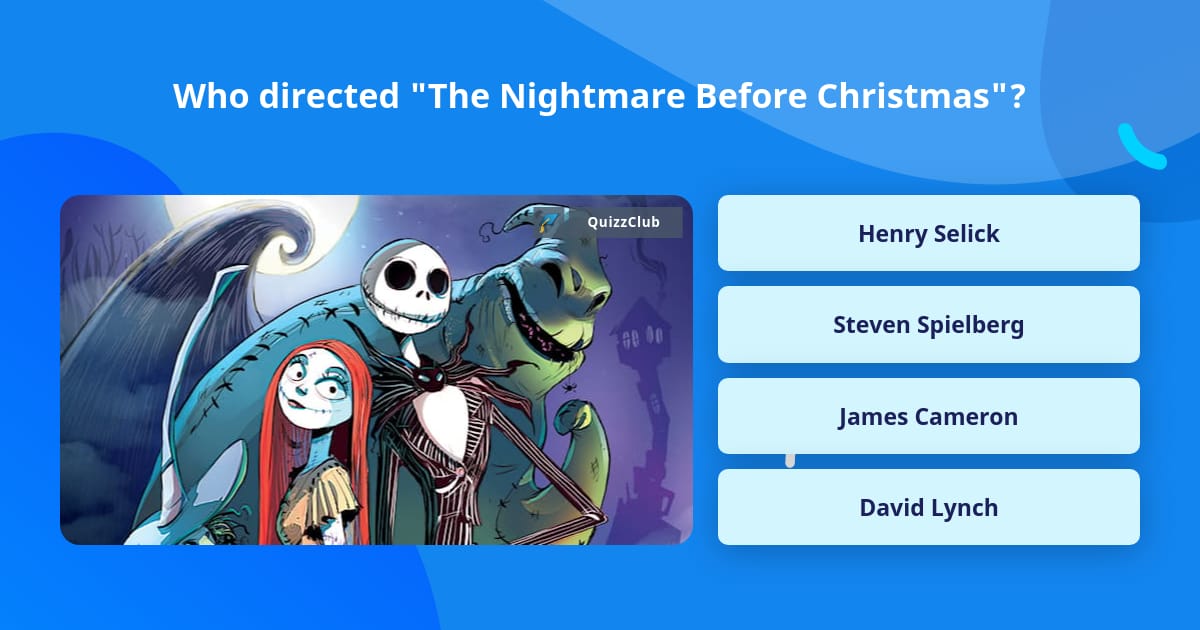 Who directed "The Nightmare Before... | Trivia Questions | QuizzClub