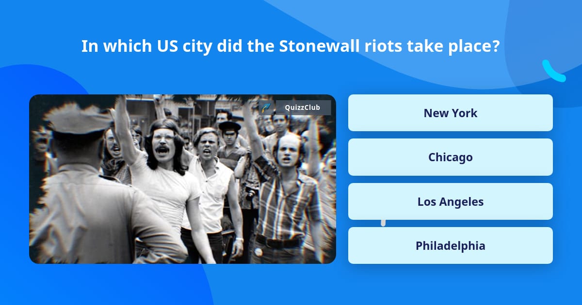 In which US city did the Stonewall... | Trivia Questions | QuizzClub