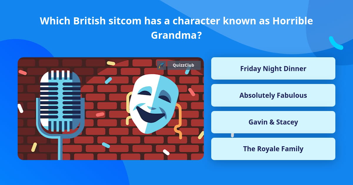 Which British sitcom has a character... | Trivia Answers | QuizzClub