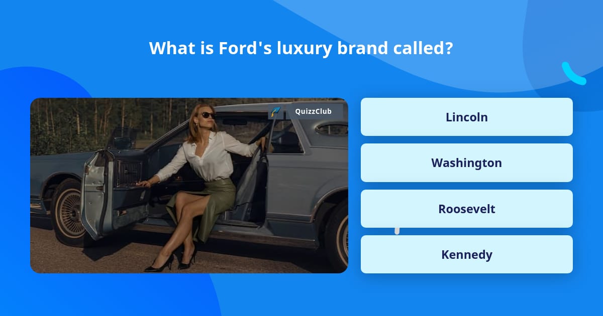 What is Ford's luxury brand called? | Trivia Questions | QuizzClub