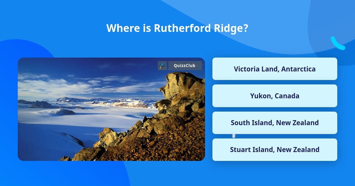 Where is Rutherford Ridge? | Trivia Answers | QuizzClub
