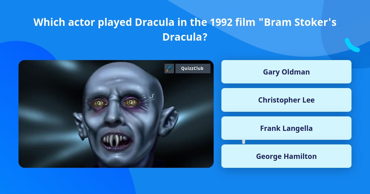 Which actor played Dracula in the... | Trivia Questions | QuizzClub