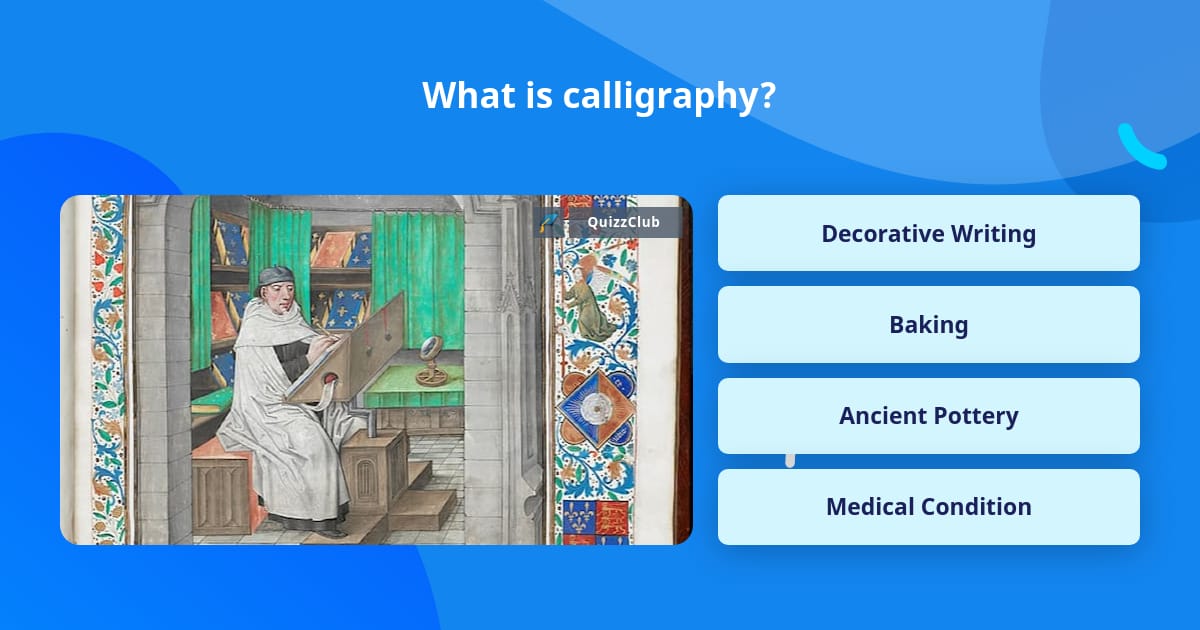 What is calligraphy? | Trivia Questions | QuizzClub