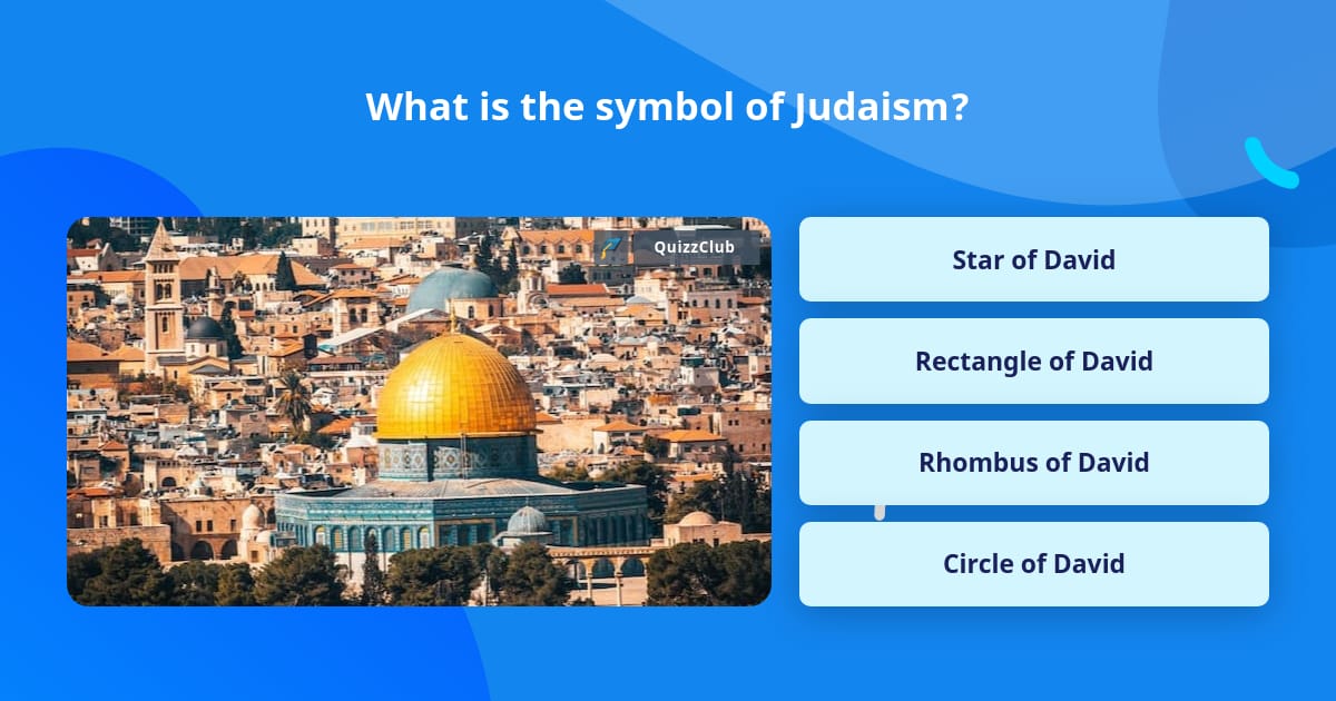 What Is The Symbol Of Judaism Trivia Questions QuizzClub what-is-the-symbol-of-judaism-trivia-questions-quizzclub