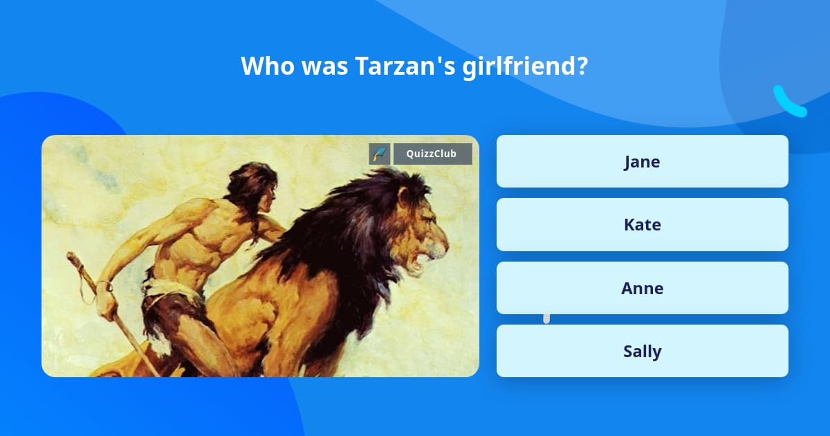 Who was Tarzan's girlfriend? | Trivia Answers | QuizzClub