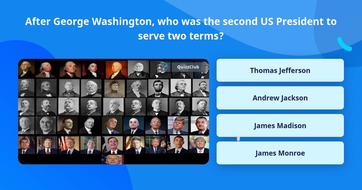 After George Washington, who was the... | Trivia Questions | QuizzClub