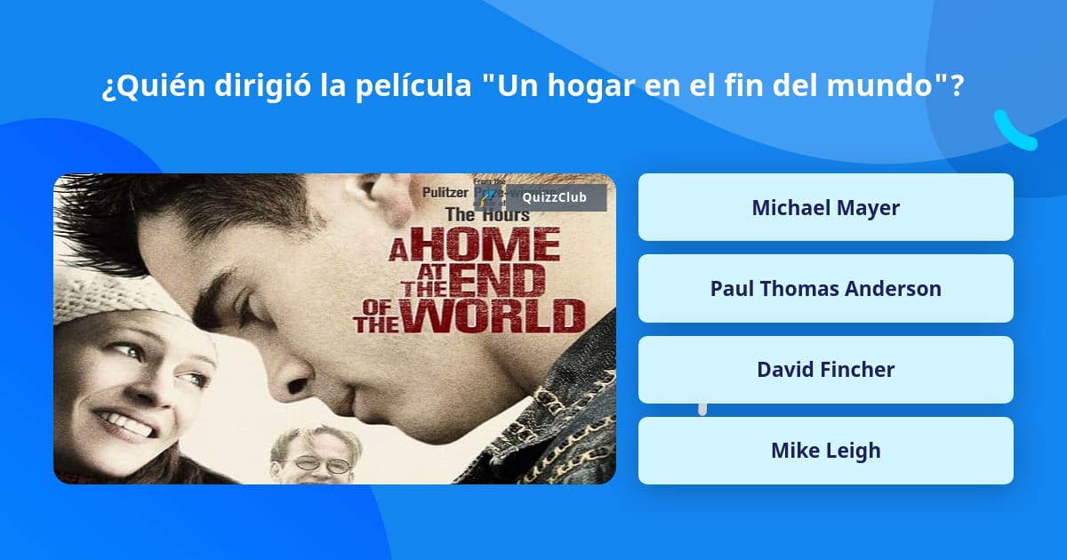 ¿Quién dirigió la película "Un hogar... | Las Preguntas Trivia