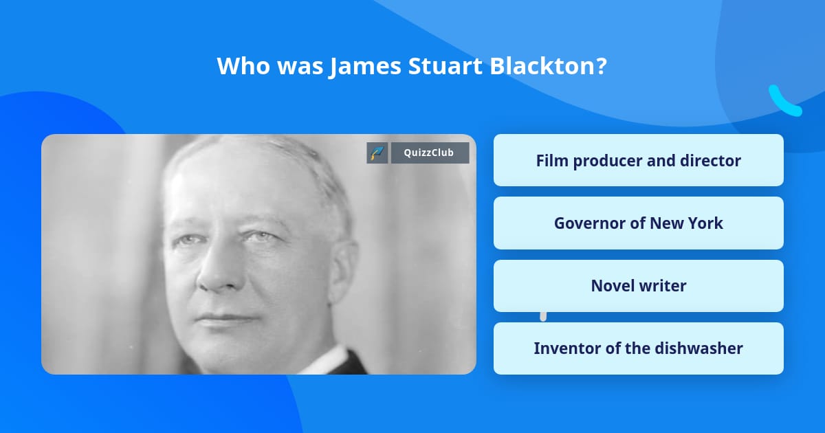 Who was James Stuart Blackton? | Trivia Answers | QuizzClub