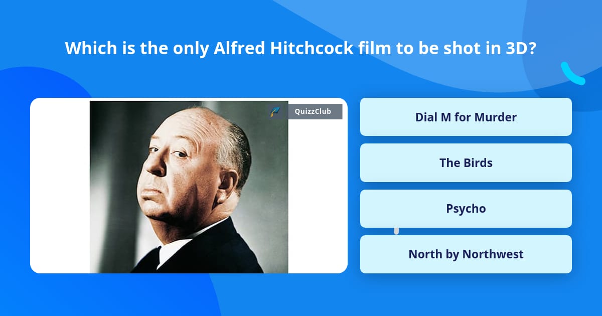 Which is the only Alfred Hitchcock... | Trivia Questions | QuizzClub