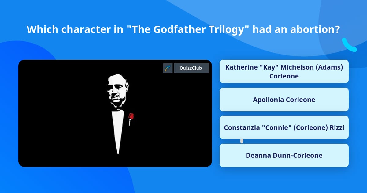 Which character in "The Godfather... | Trivia Answers | QuizzClub