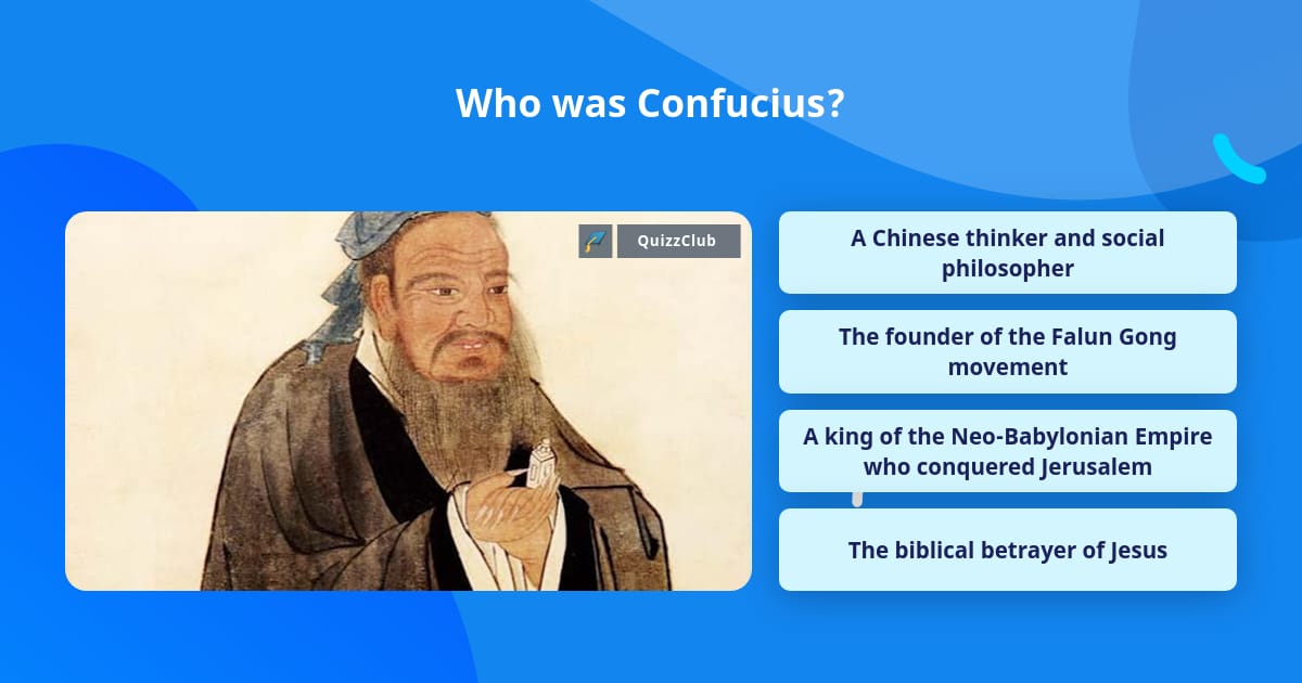 Who was Confucius? | Trivia Questions | QuizzClub