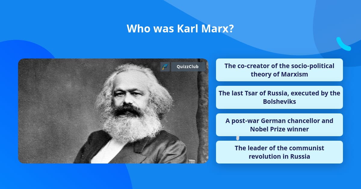 Who was Karl Marx? | Trivia Questions | QuizzClub