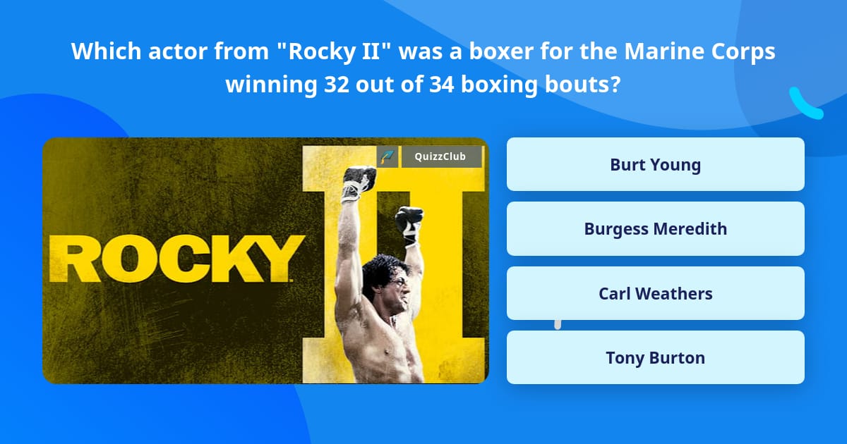 Which actor from "Rocky II" was a... | Trivia Answers | QuizzClub
