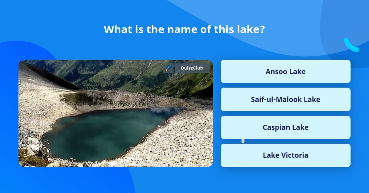 What is the name of this lake? | Trivia Answers | QuizzClub