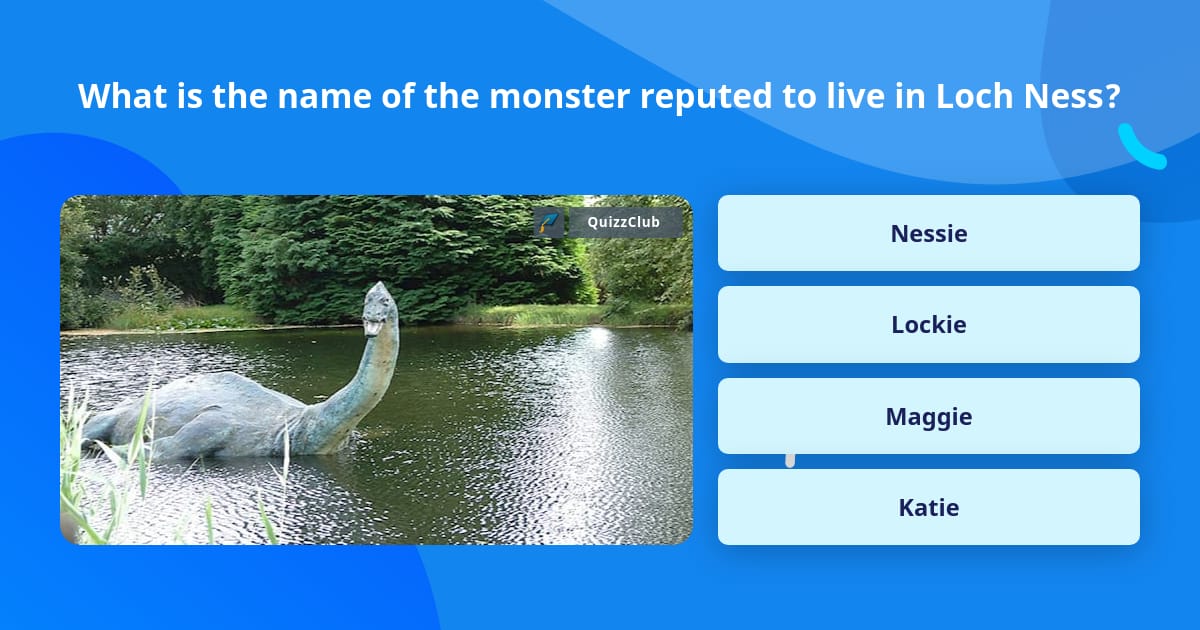 What is the name of the monster... | Trivia Questions | QuizzClub