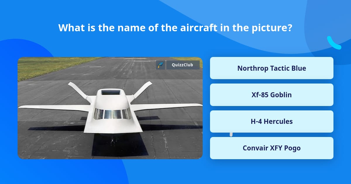 What is the name of the aircraft in... | Trivia Questions | QuizzClub