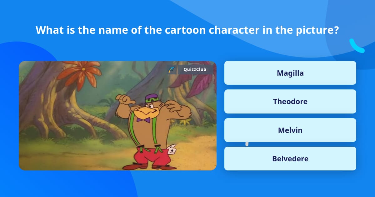 What is the name of the cartoon... | Trivia Answers | QuizzClub