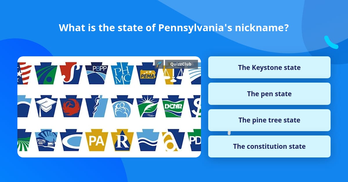 What is the state of Pennsylvania's... | Trivia Answers | QuizzClub