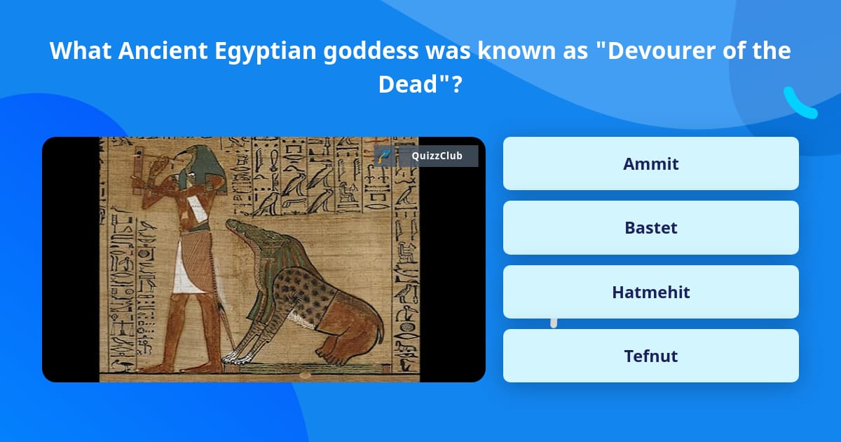 What Ancient Egyptian goddess was... | Trivia Questions | QuizzClub