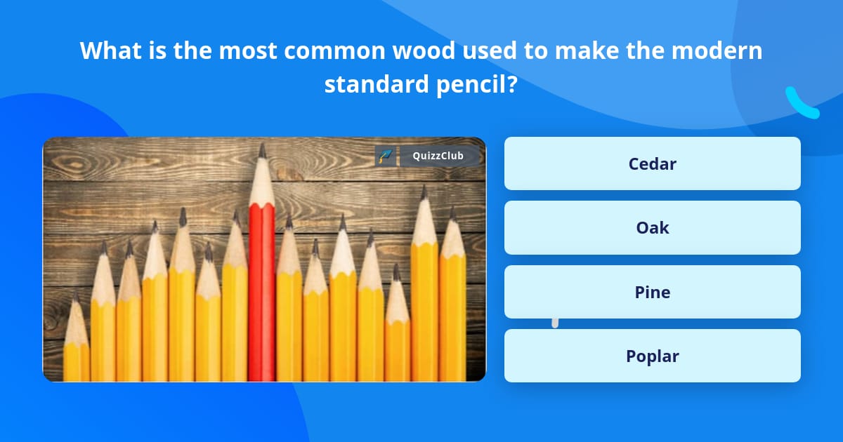 What is the most common wood used to... | Trivia Answers | QuizzClub