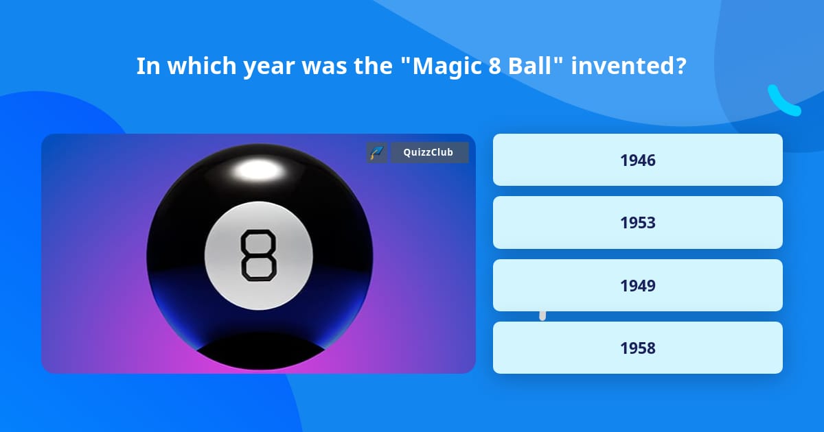 In which year was the "Magic 8 Ball"... | Trivia Answers | QuizzClub