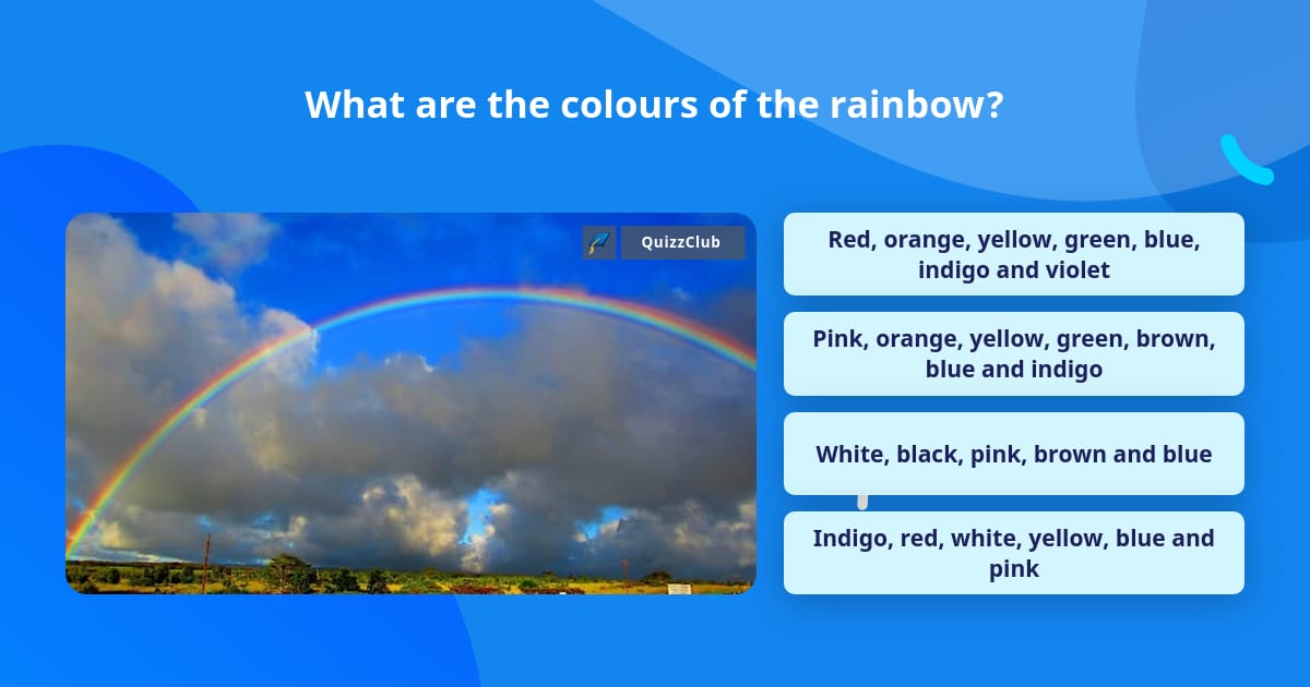 What are the colours of the rainbow? | Trivia Questions | QuizzClub