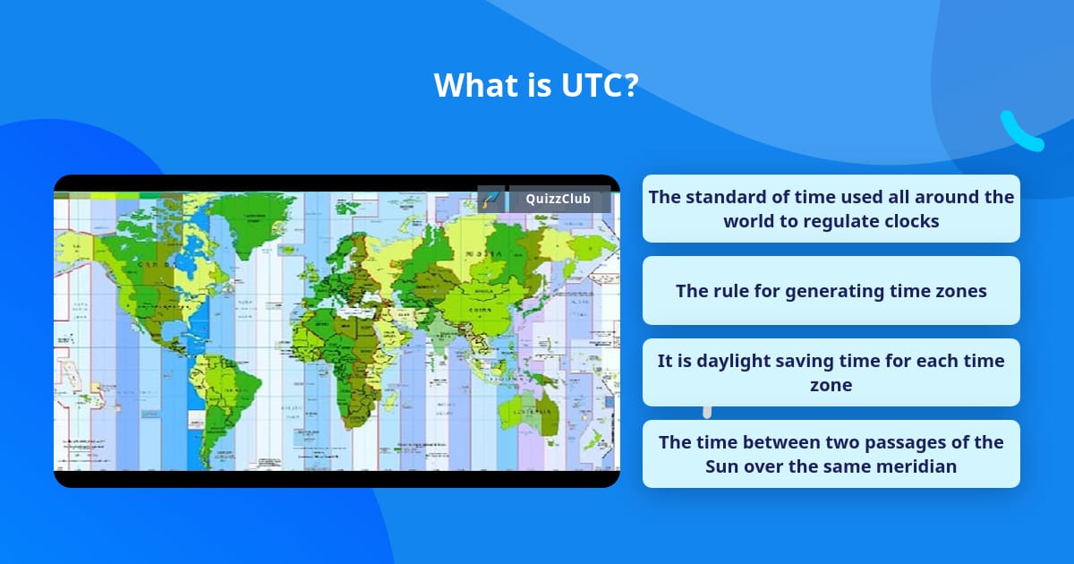 What is UTC? | Trivia Answers | QuizzClub
