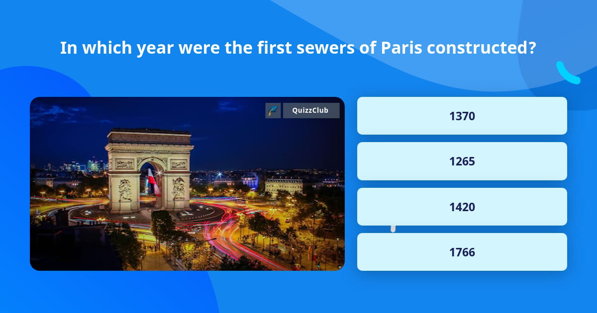 In which year were the first sewers... | Trivia Questions | QuizzClub